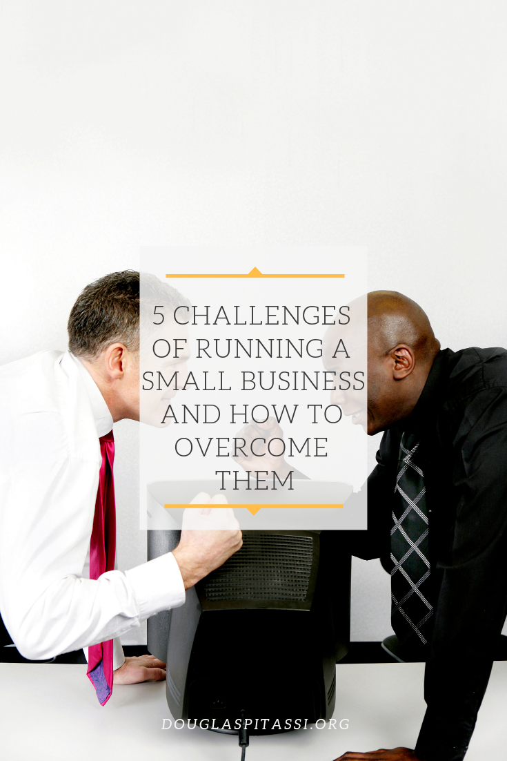 5 Challenges of Running a Small Business AND How to Overcome Them ...